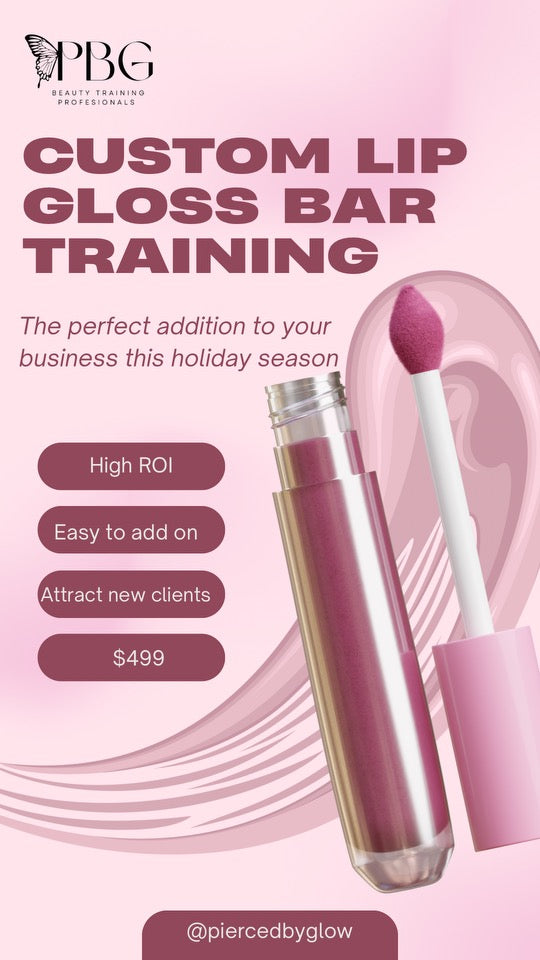Custom Lip Gloss Bar Training – Pierced by Glow